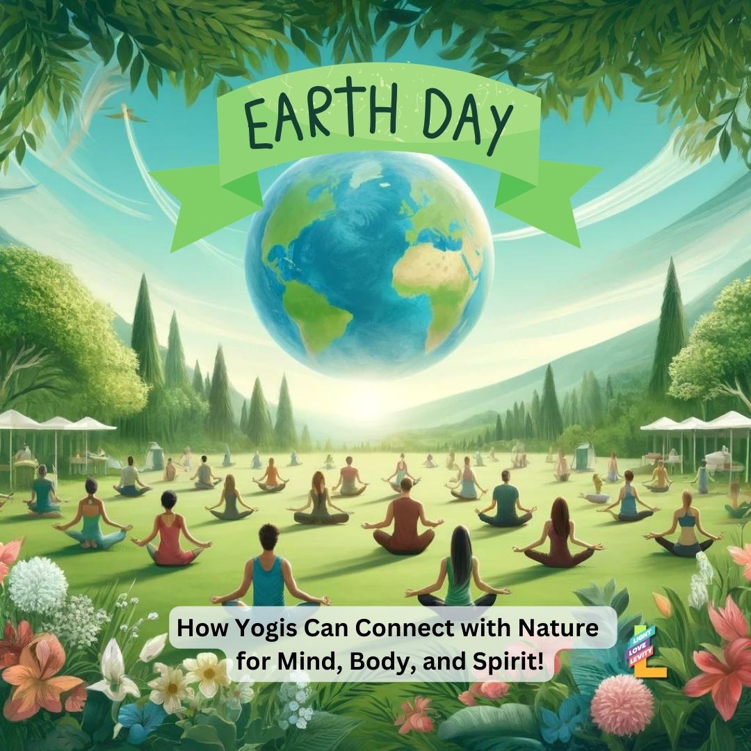 Celebrating Earth Day - Light, Love, & Levity